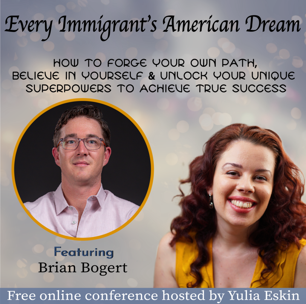 Brian Bogert - Every Immigrant's American Dream Conference